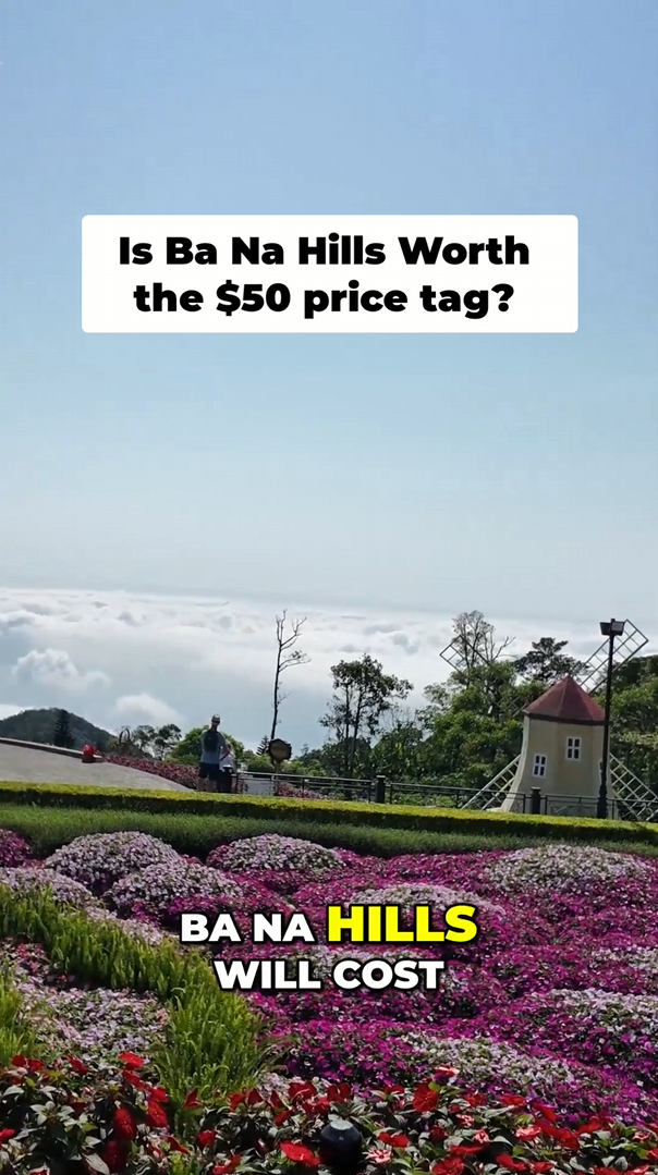 Is Ba Na Hills worth 50 dollars in Vietnam