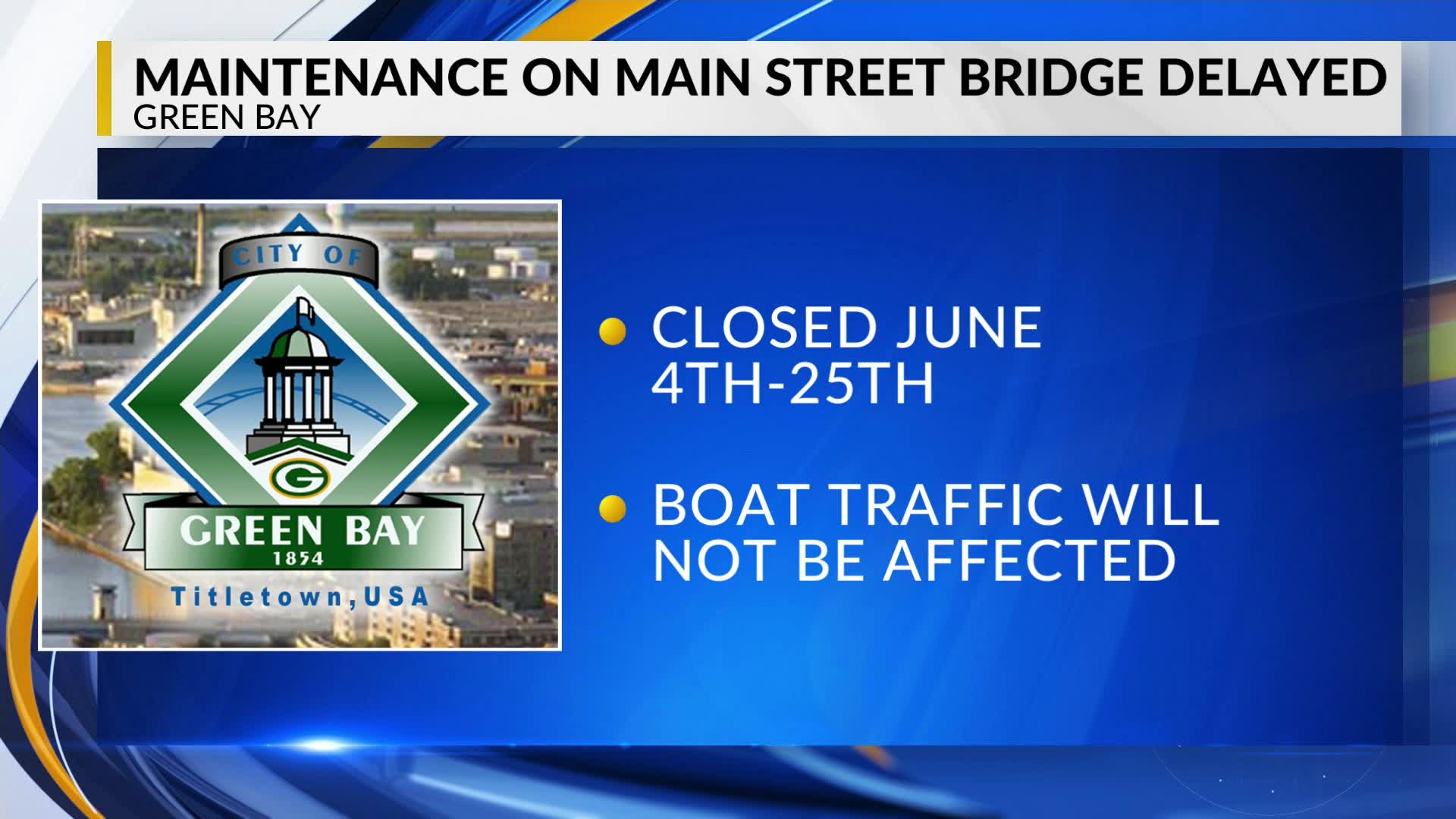 Downtown Green Bay bridge closure delayed & extended