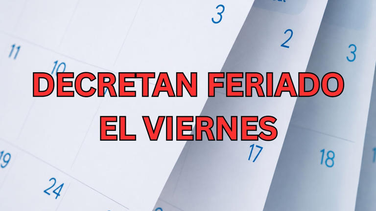 Oficial | Decretan feriado el viernes 5 de junio y habrá un nuevo fin ...