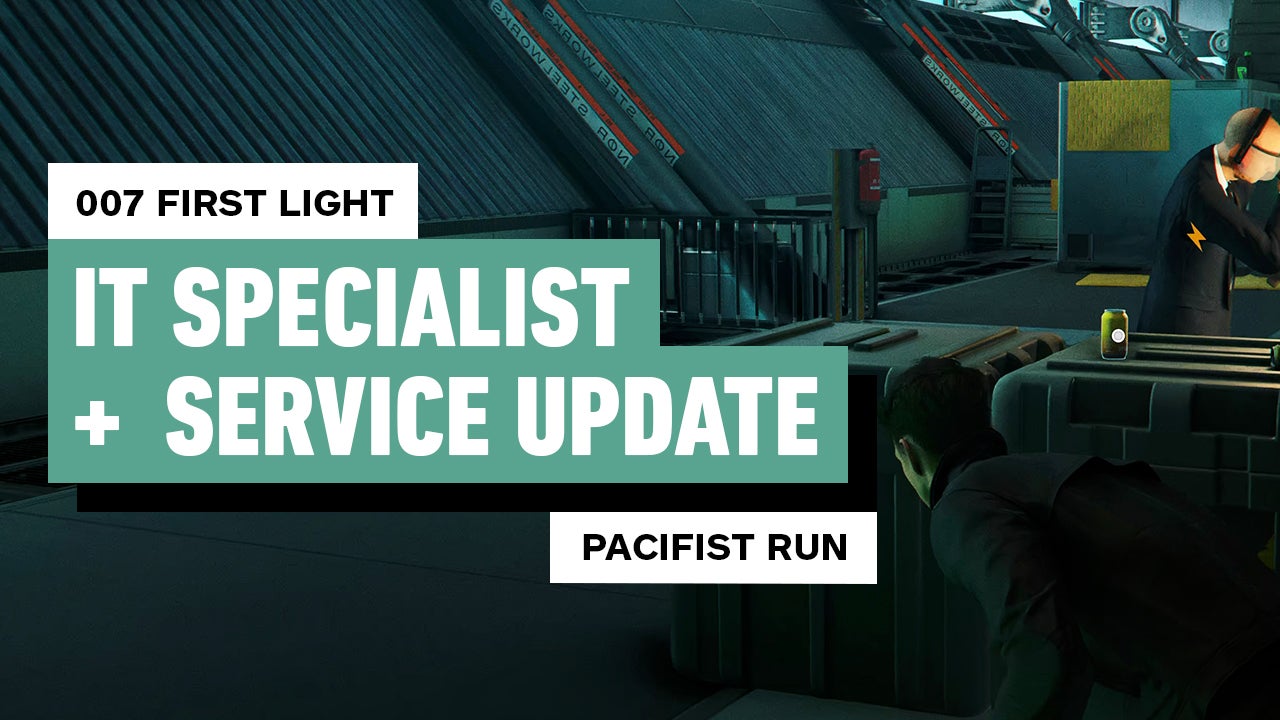 007 First Light walkthrough - IT specialist and service update ...