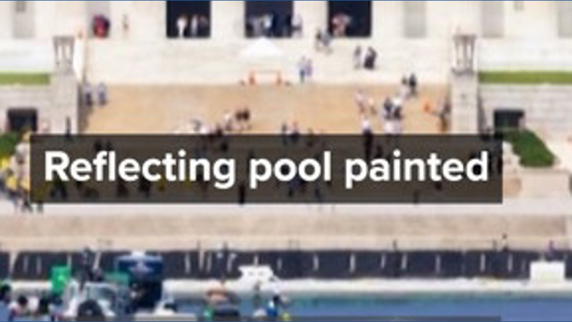 Lincoln Memorial Reflecting pool painted in American flag blue sealant