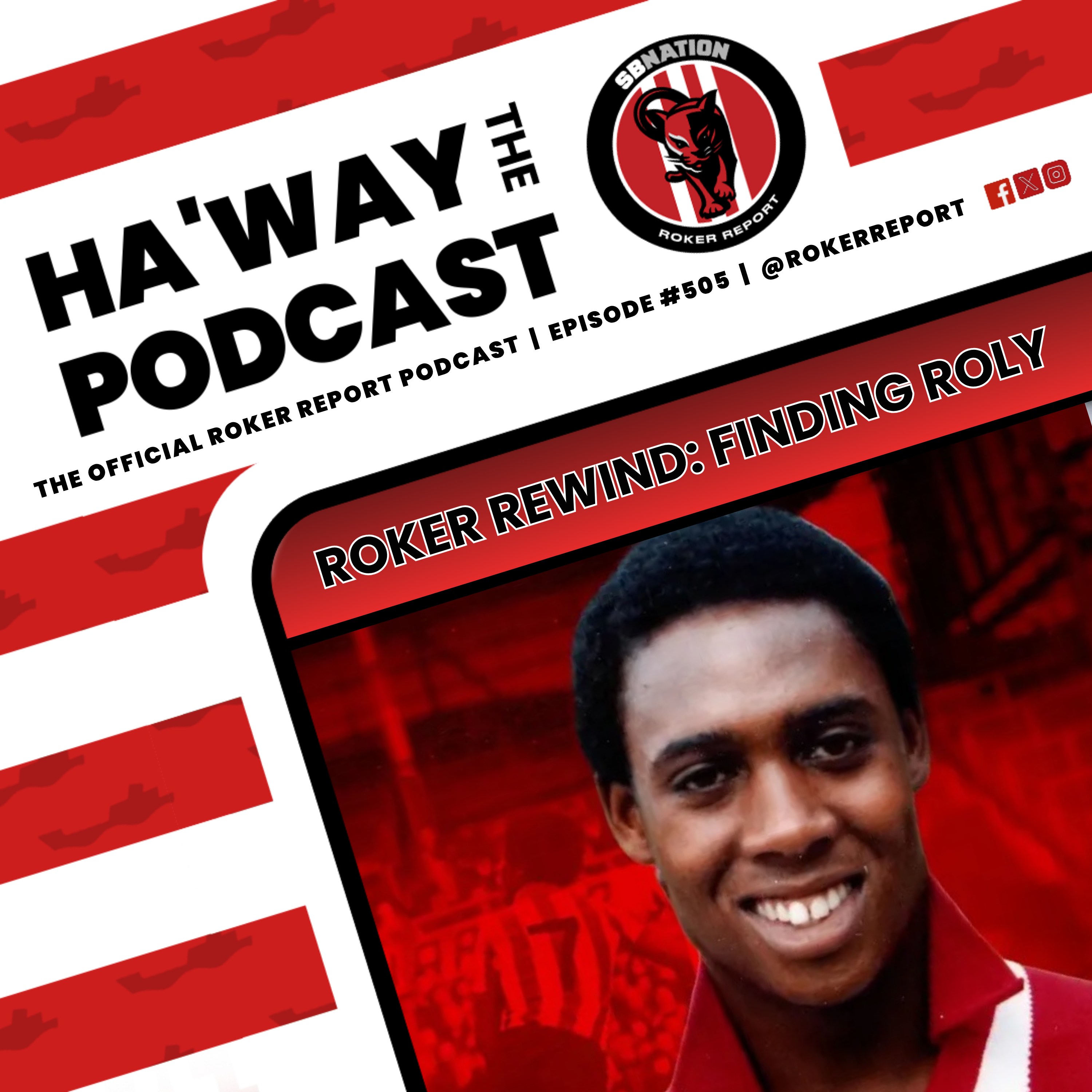 Haway The Podcast | Roker Rewind | Finding Roly | With Jeff Brown