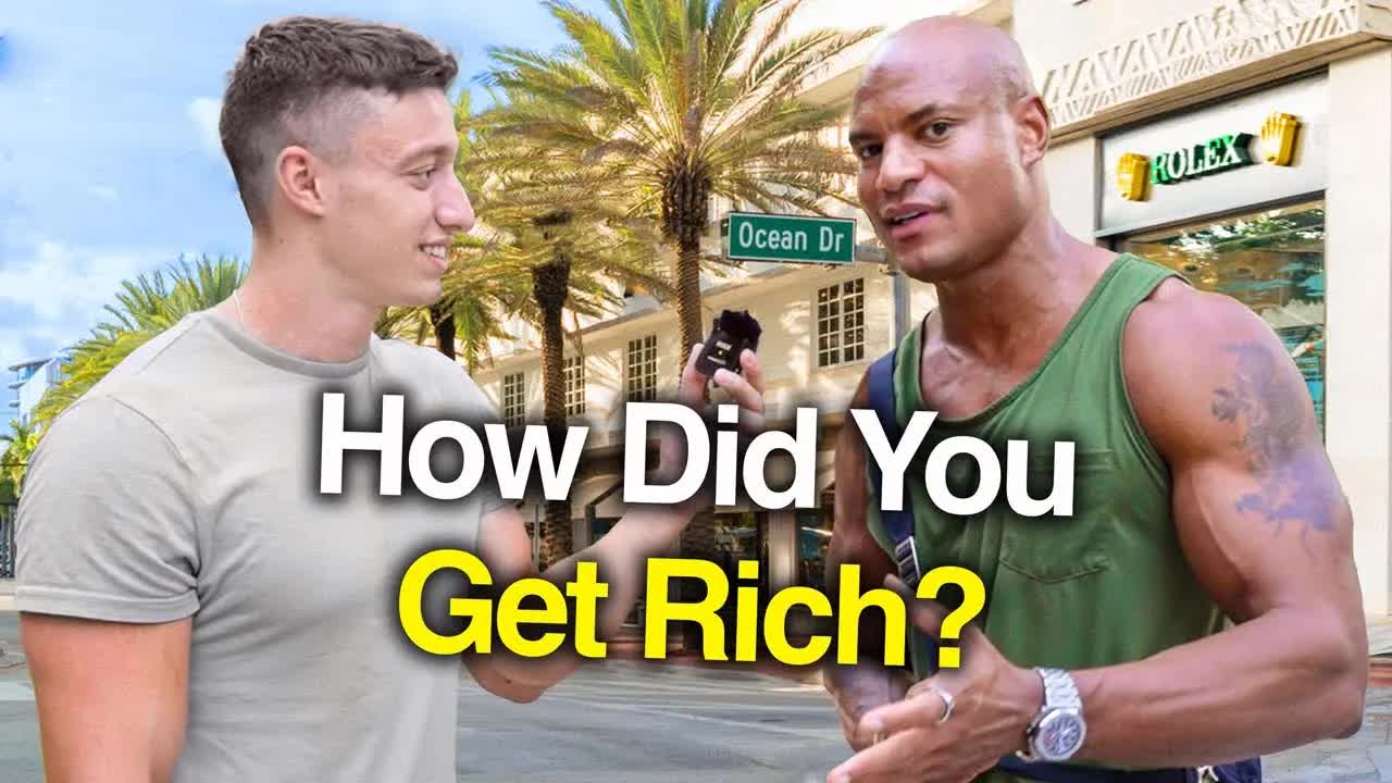 Asking millionaires how they got rich (Miami)