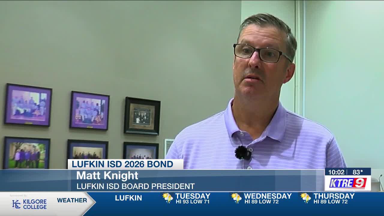 Lufkin ISD takes first steps toward spending $140 million bond approved ...