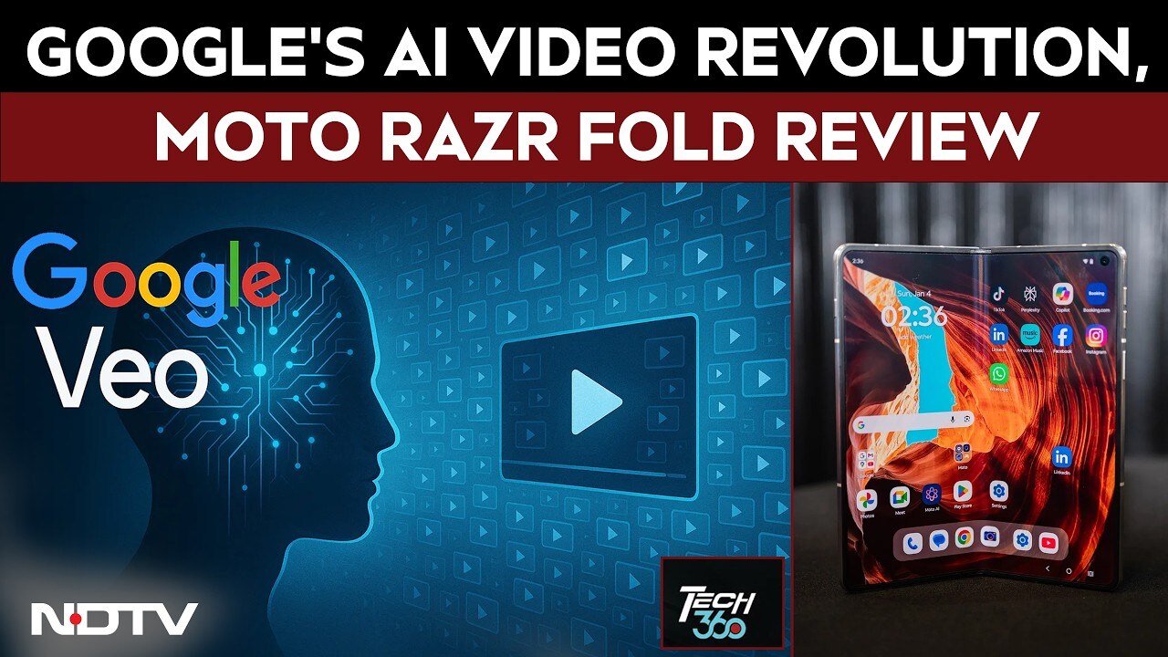 Tech360: Google’s AI video revolution, Moto Razr fold review & Padel’s ...