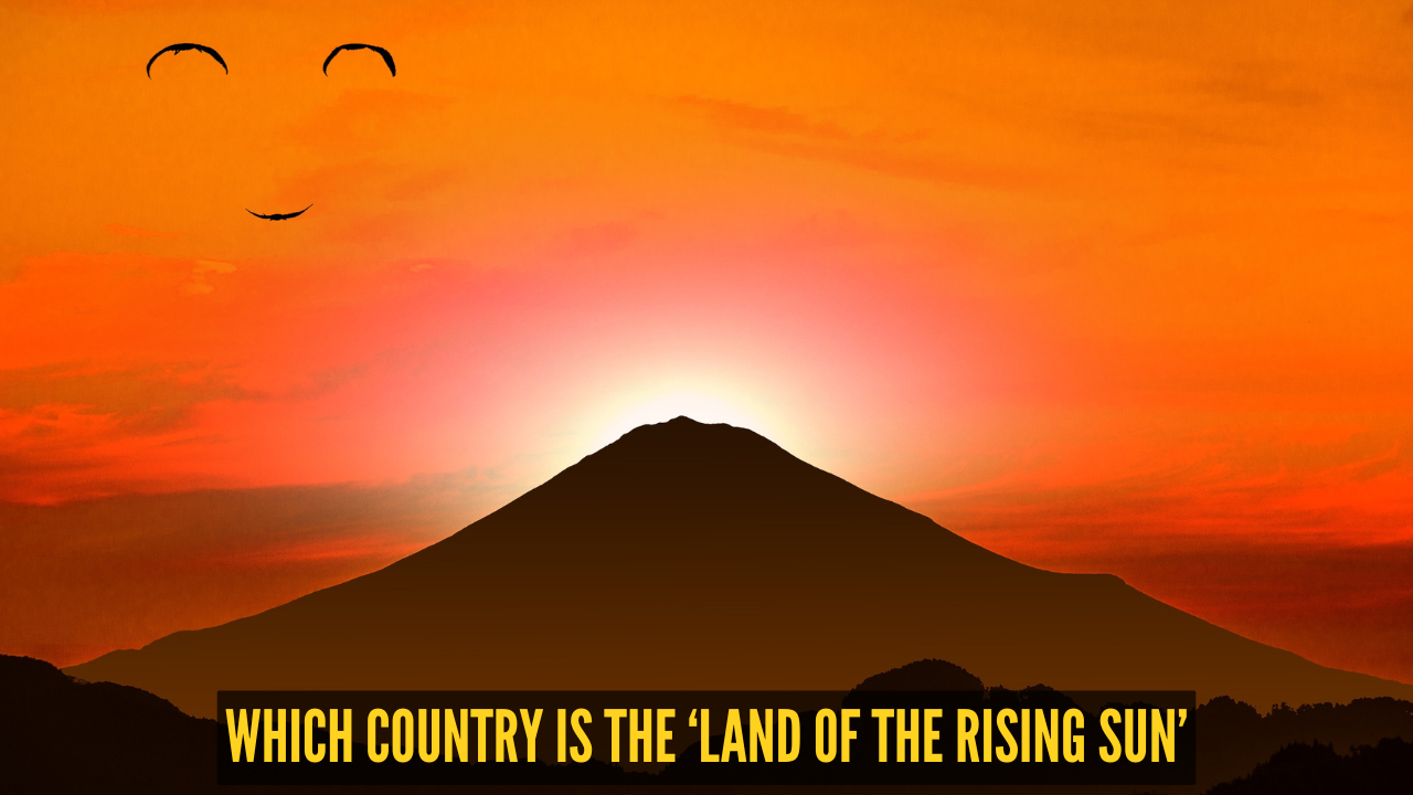 Which country is the 'Land of the Rising Sun' and what you need to know ...
