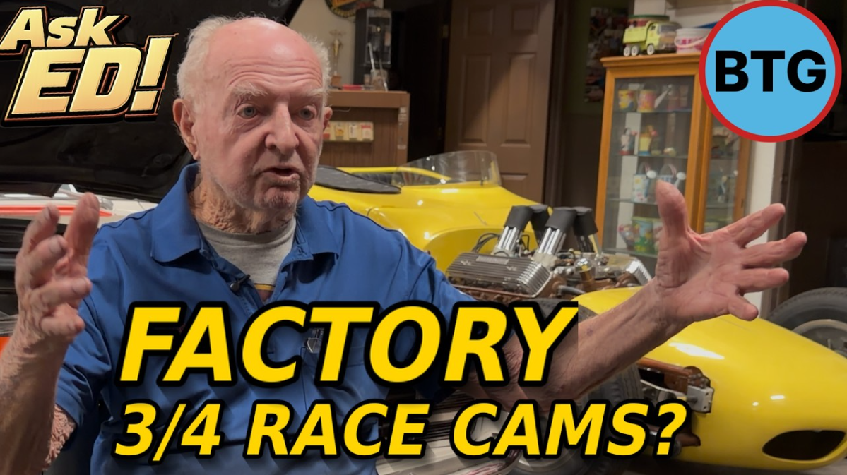 Factory cars and 3/4 race cams ask Ed 59