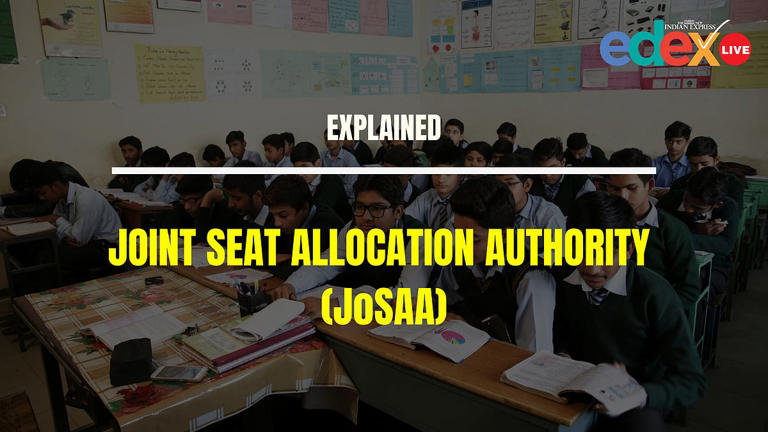 Explained: What is the Joint Seat Allocation Authority (JoSAA)?