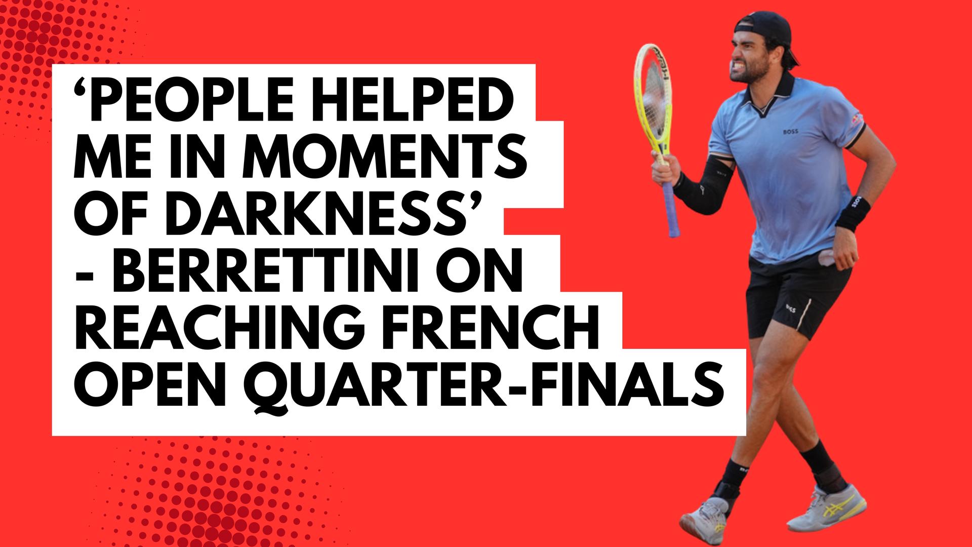 'People helped me in moments of darkness' - Berrettini on reaching ...