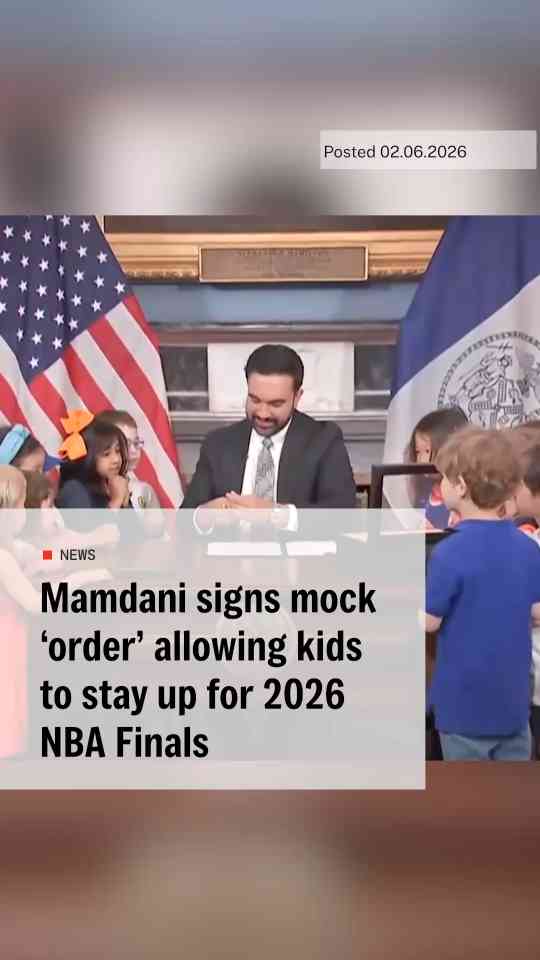 Mamdani signs mock 'order' allowing kids to stay up for 2026 NBA Finals