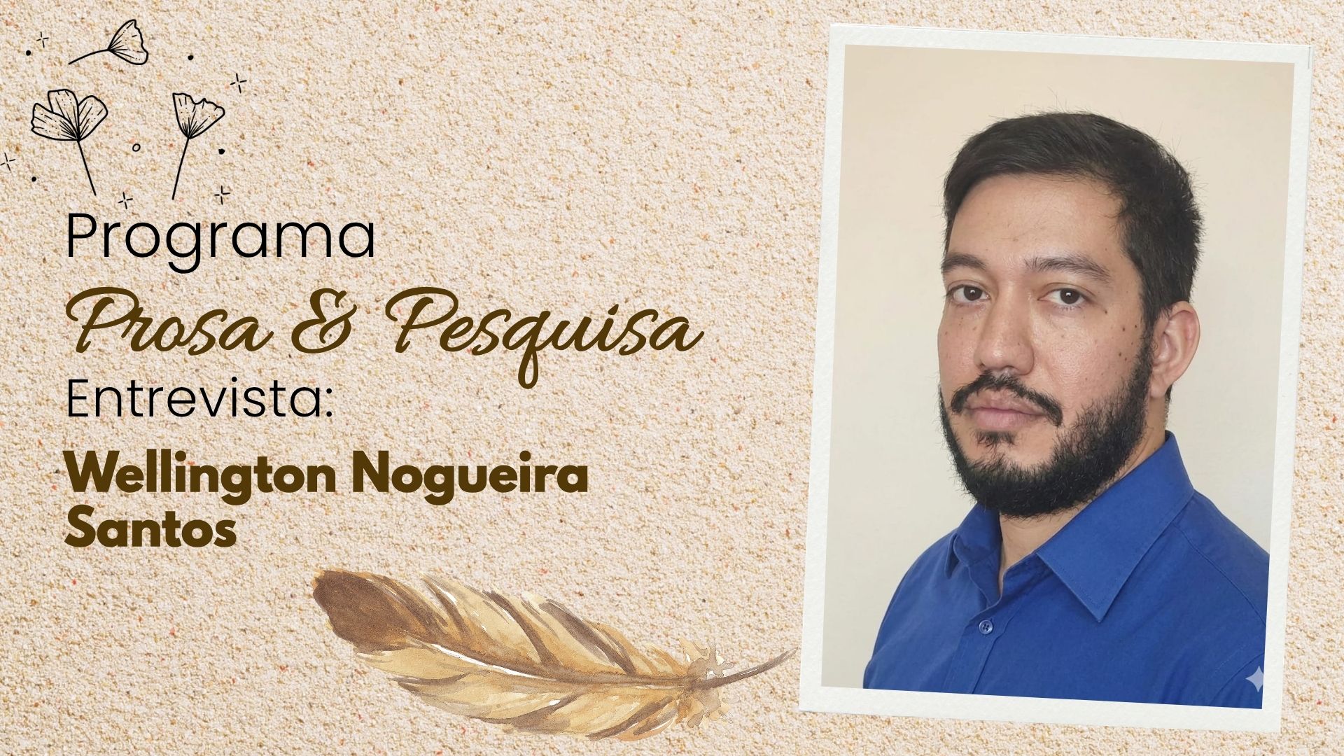 Prosa & pesquisa: Wellington Nogueira Santos debate inclusão laboral da ...