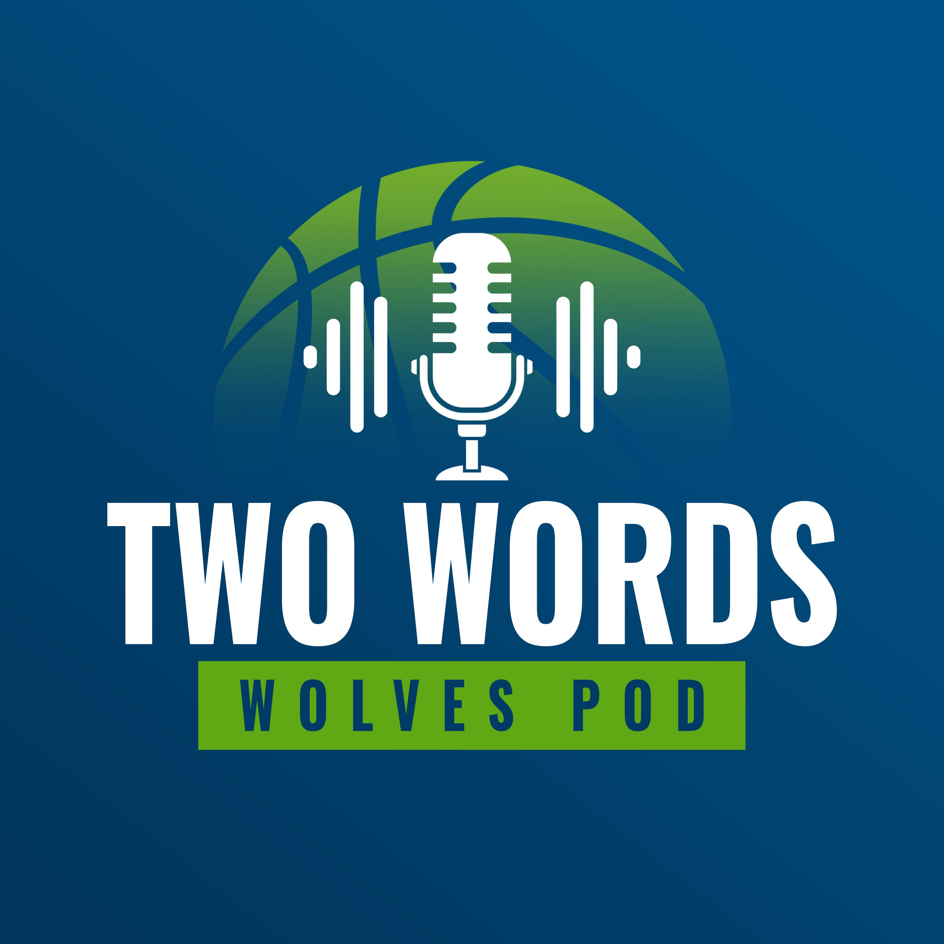 Two words, Wolves pod: Offseason primer