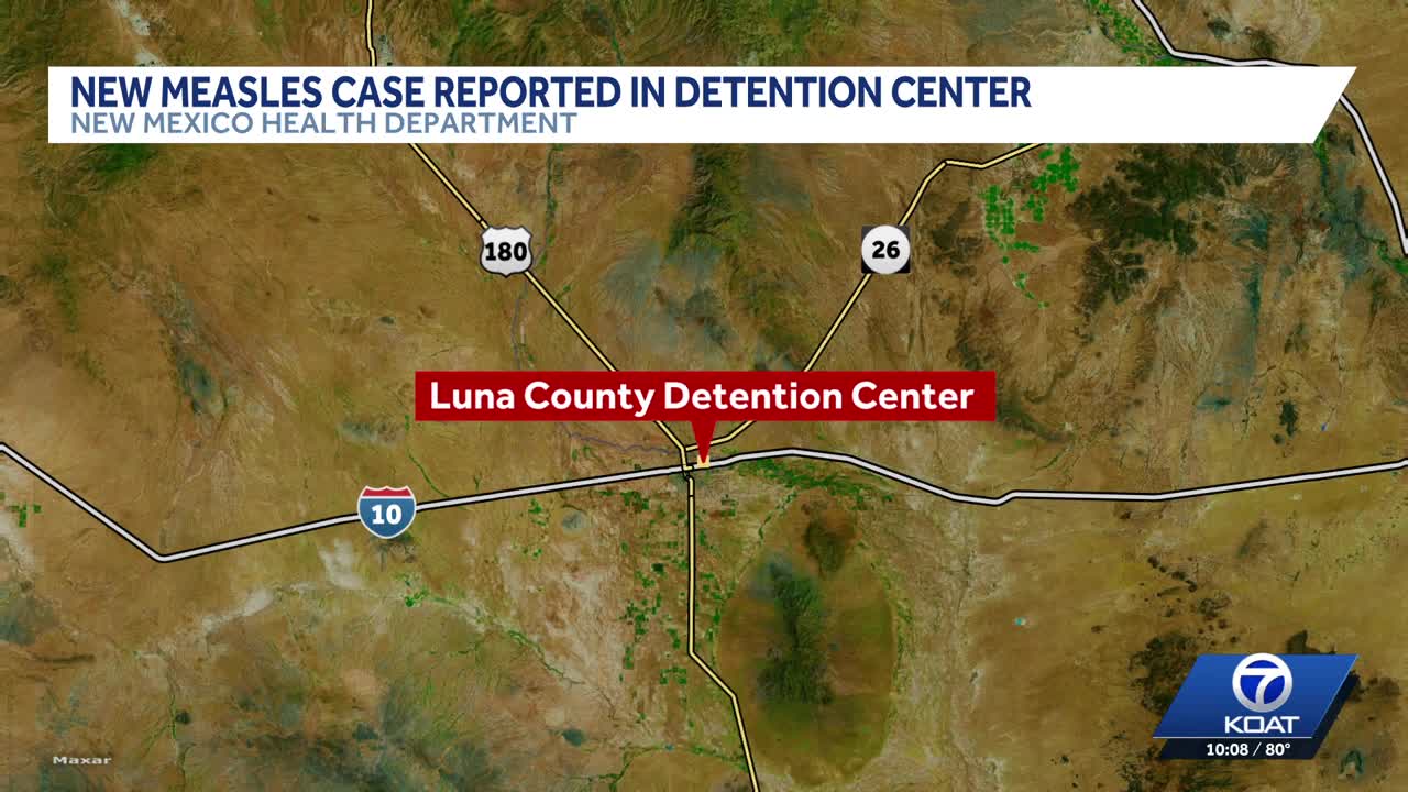 New measles case reported at Luna County Detention Center