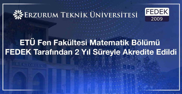 ETÜ Fen Fakültesi Matematik Bölümü FEDEK tarafından 2 yıl süreyle ...