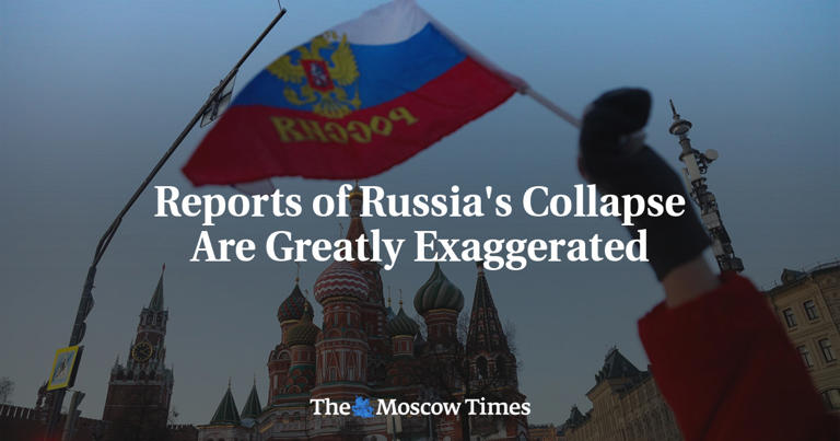 Dan Storyev: Reports of Russia's collapse are greatly exaggerated