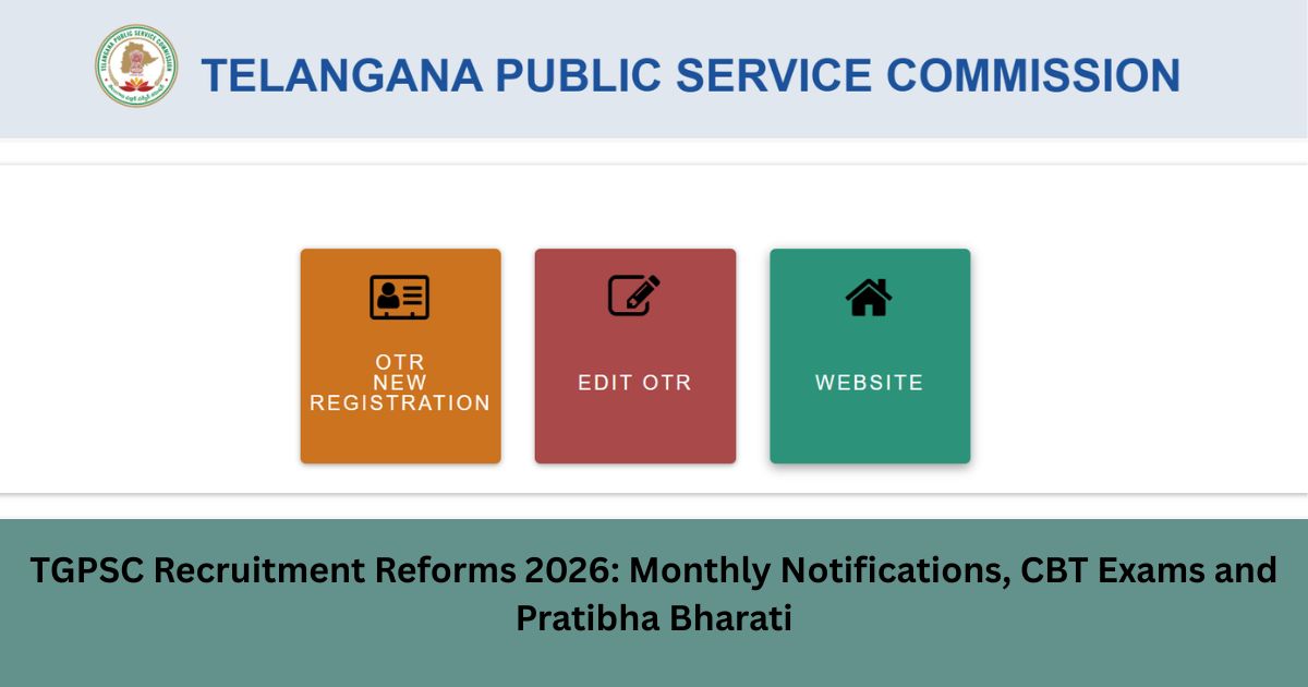 TGPSC recruitment reforms 2026: Monthly notifications, CBT exams and ...