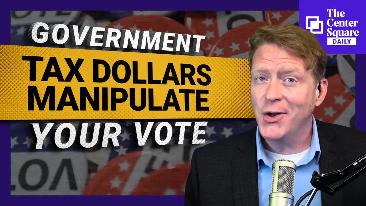 How the government spends your tax dollars to manipulate votes | The ...