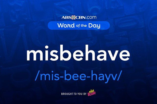 Word of the day for June 3, 2026: misbehave