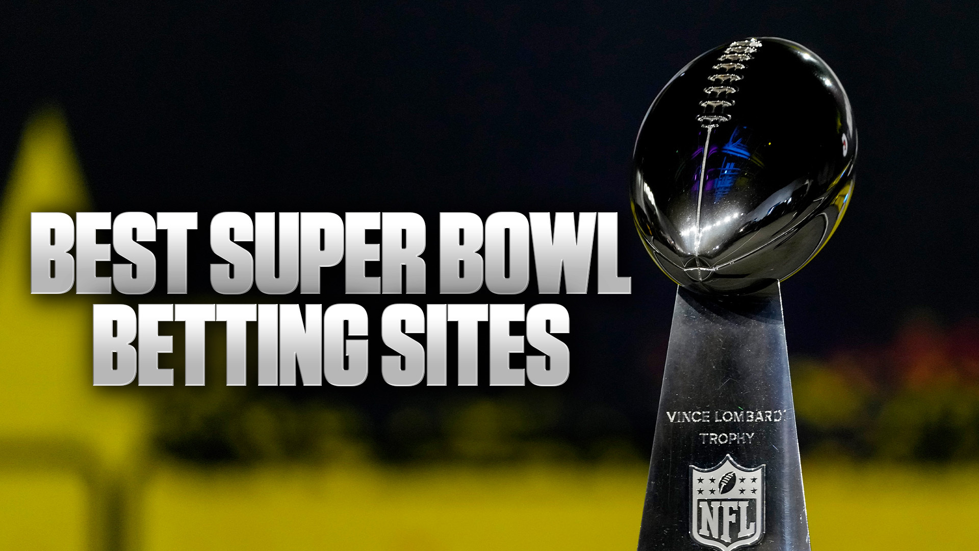 Best Super Bowl betting sites & sportsbook promos