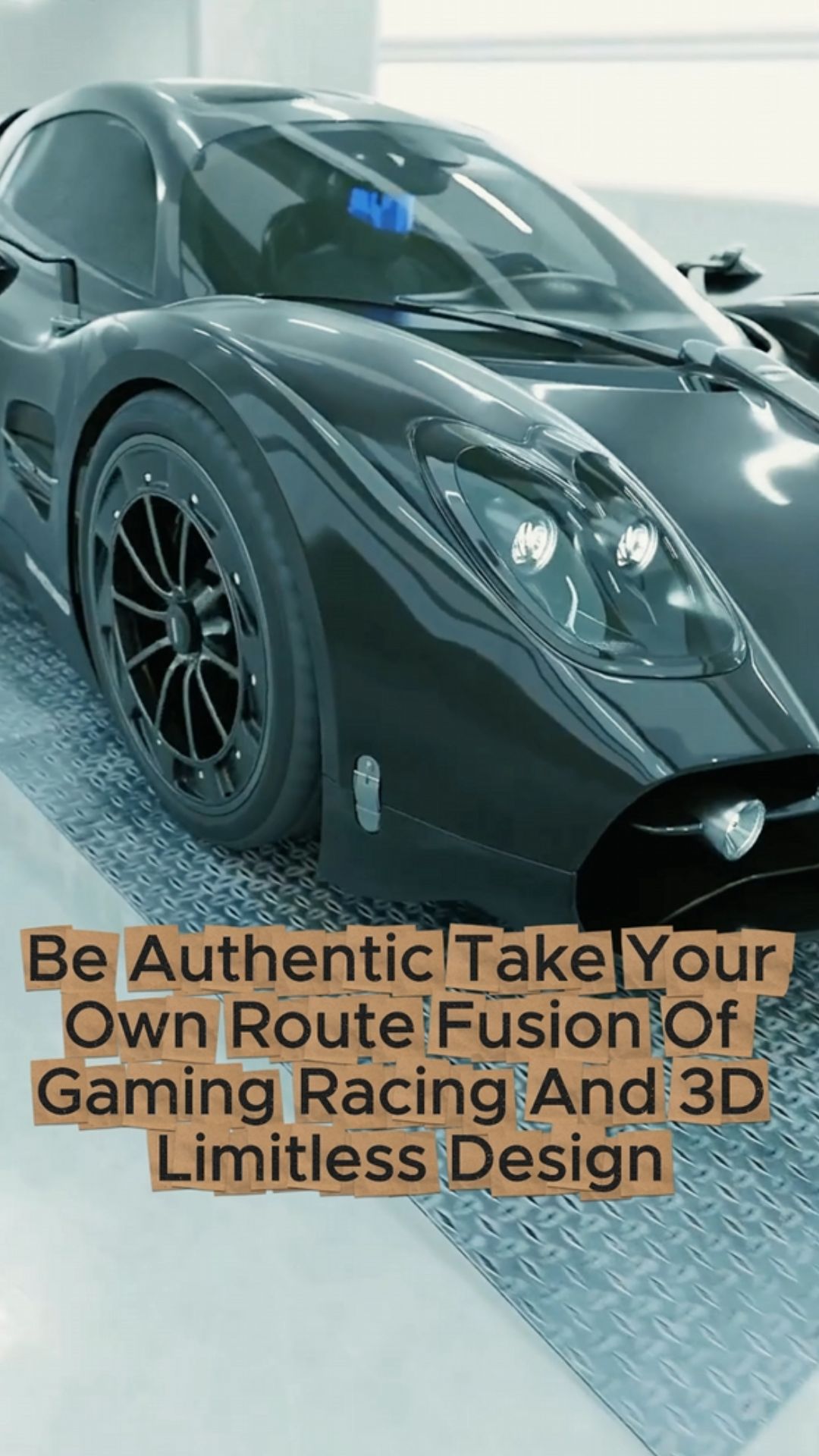 Be authentic, take your own route: fusion of gaming, racing and 3D ...