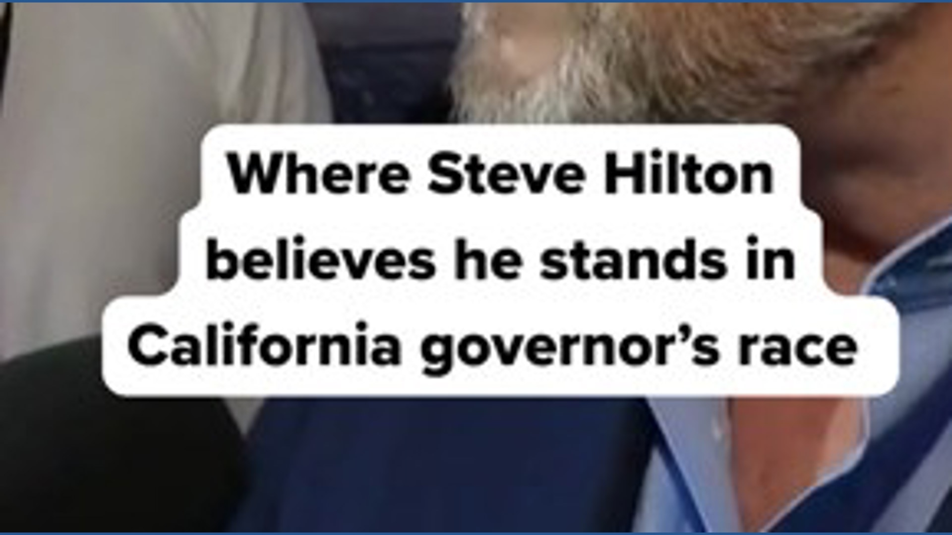 Steve Hilton urges California voters to respond to 'chance for change'