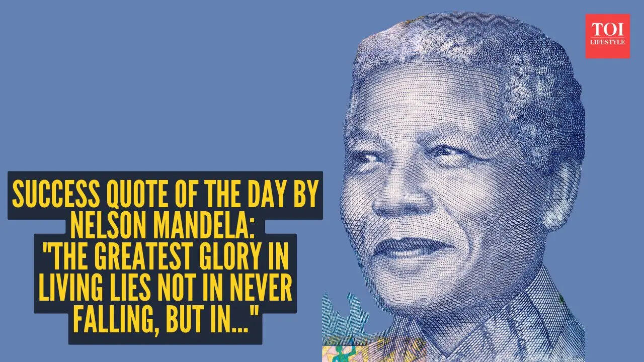 Success quote of the day by Nelson Mandela: "The greatest glory in ...