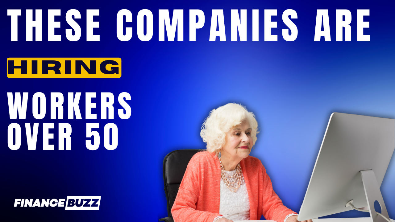 Over 50 and looking for work? These 10 companies are desperately hiring ...
