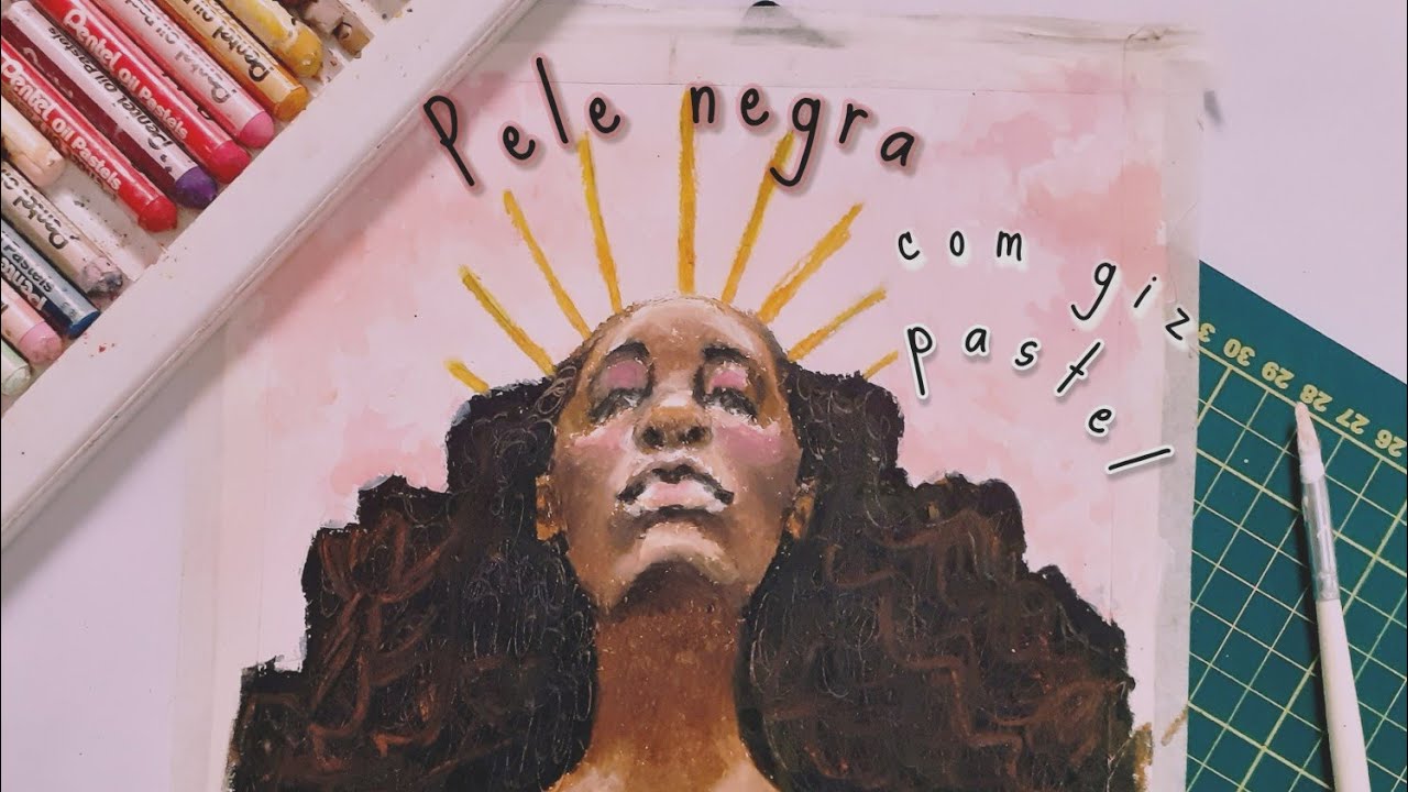 Como pintar pele negra com giz pastel oleoso