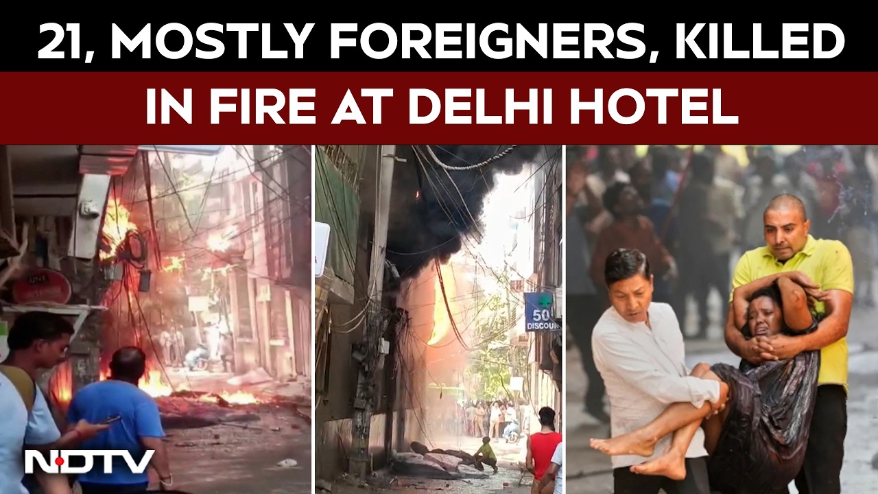 Delhi hotel fire | 21, mostly foreigners, killed in massive fire at ...