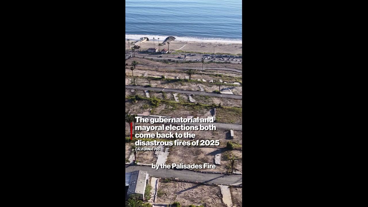 Gubernatorial, mayoral elections come back to the disastrous fires of 2025