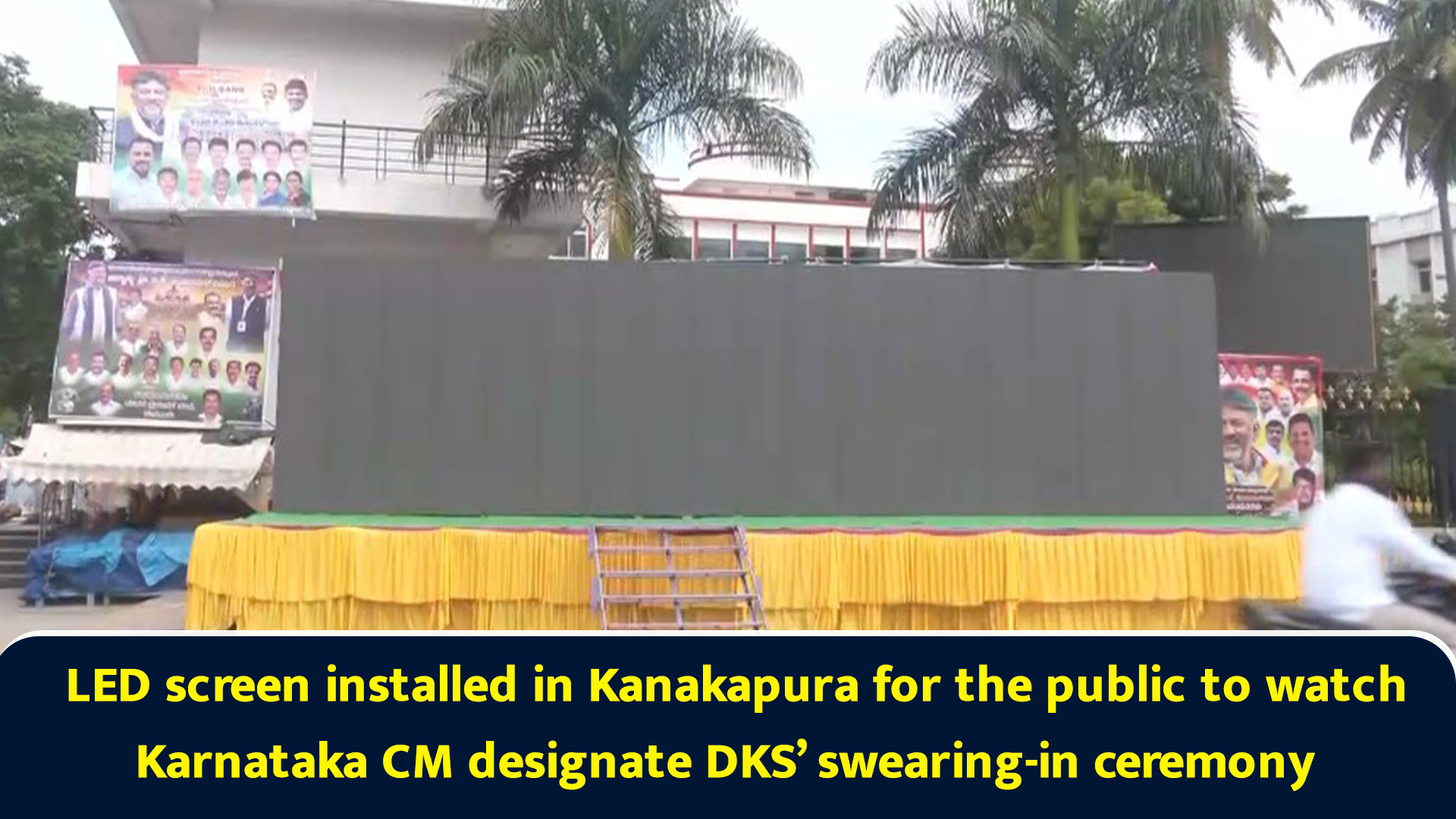 LED screen installed in Kanakapura for the public to watch Karnataka CM ...