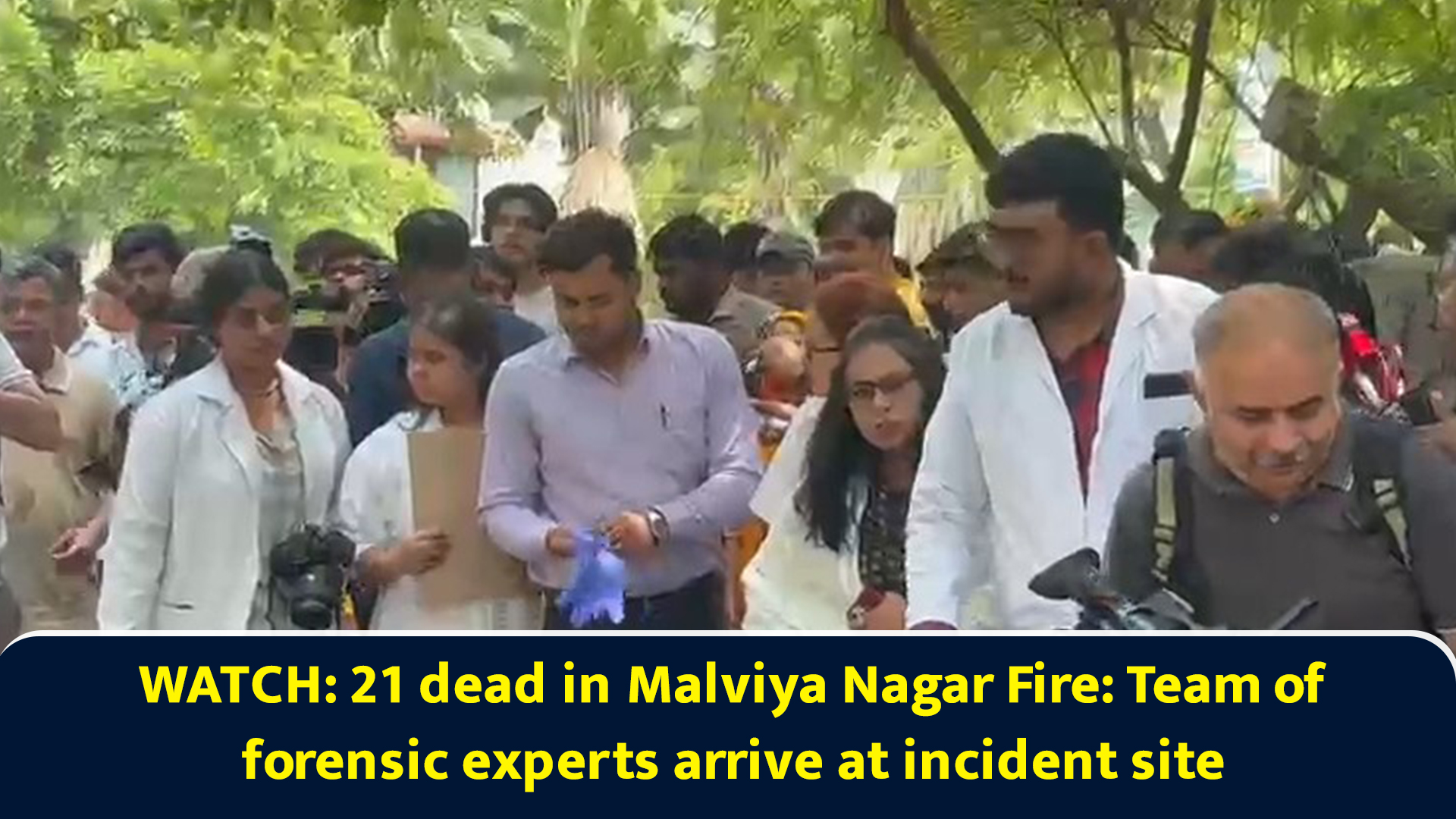 Watch: 21 dead in Malviya Nagar fire: Team of forensic experts arrive ...