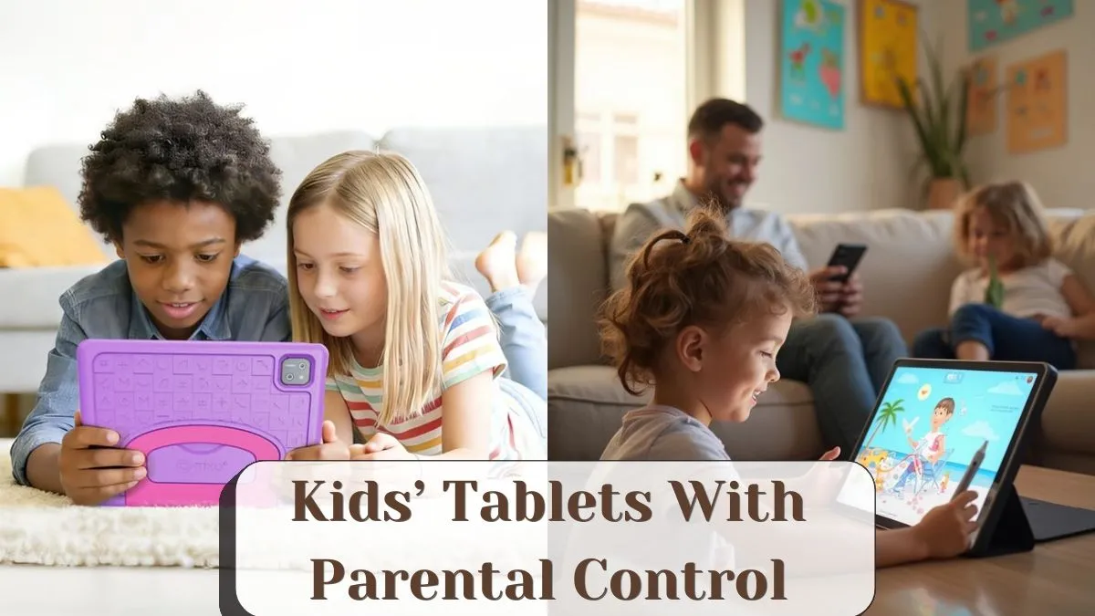 Tablets for kids with parental controls to keep a check on your young ...