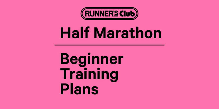 Beginner half marathon training plans – Runner's World Club