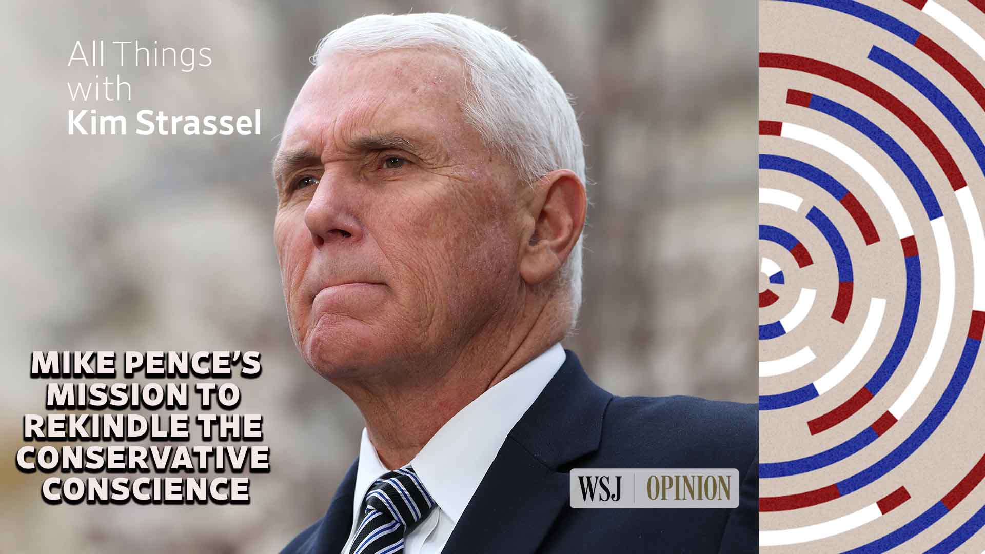 WSJ opinion: Mike Pence's mission to rekindle the conservative conscience