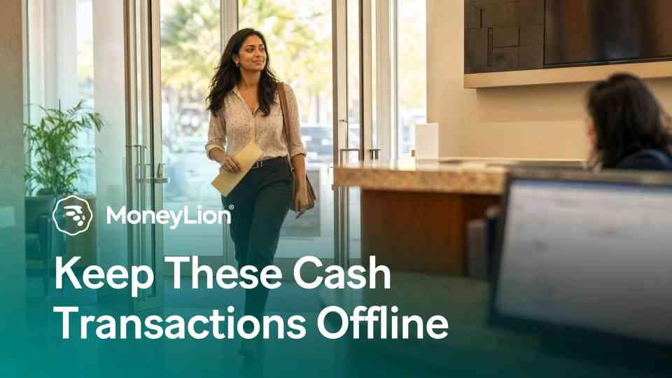 Keep these cash transactions offline