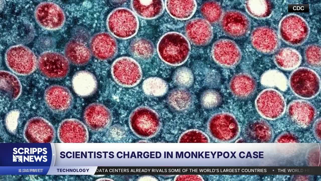 2 scientists charged with bringing deactivated mpox virus into the US