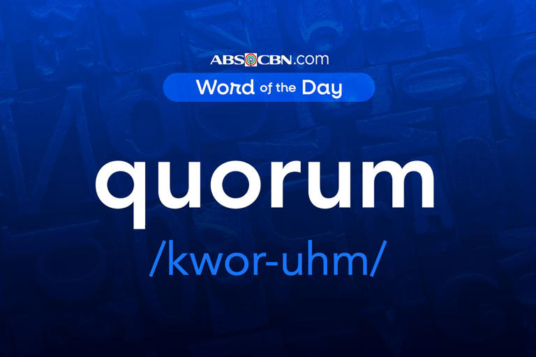 Word of the day for June 4, 2026: quorum
