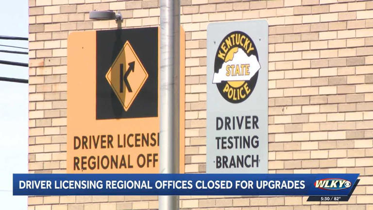 Kentucky driver licensing branches closed for system upgrades
