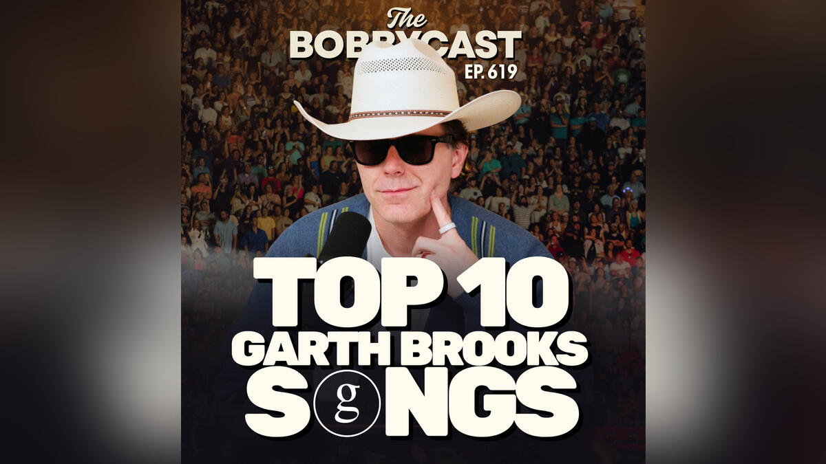 #619 - Bobby’s top 10 Garth Brooks songs & favorite music videos