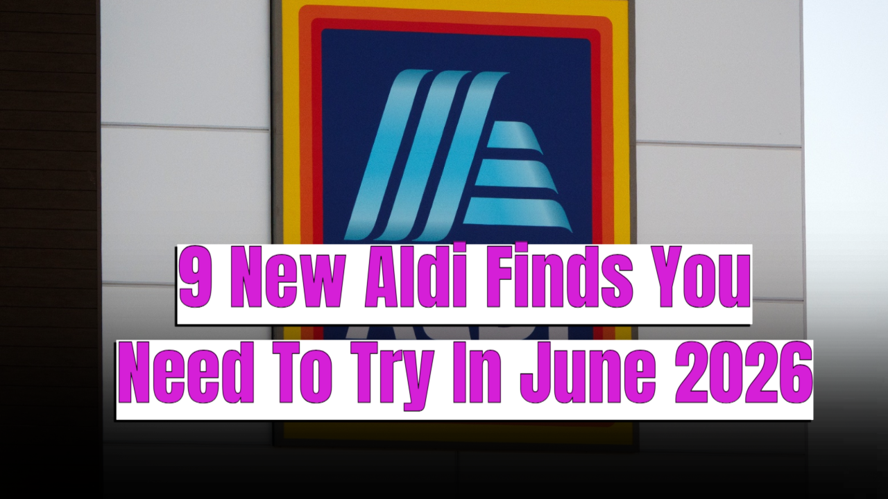 9 new Aldi finds you need to try in June 2026