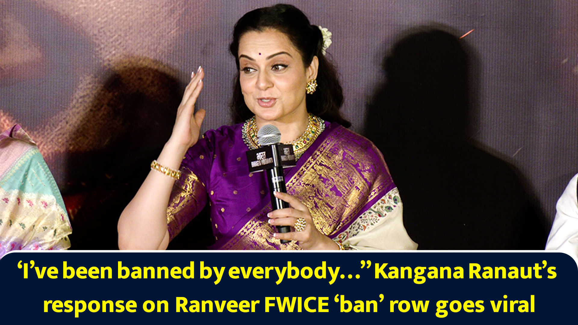 I've been banned by everybody... Kangana Ranaut's response on Ranveer ...