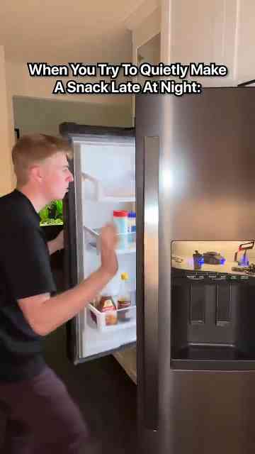 When you try to quietly make a snack at night