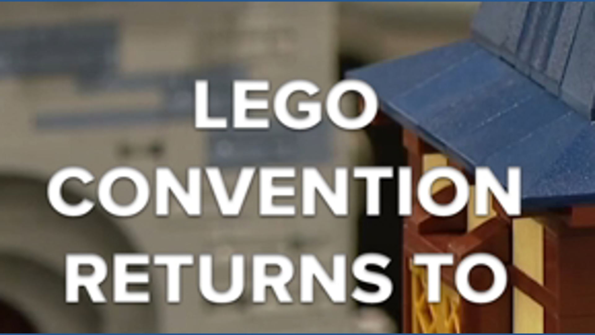 LEGO convention returns to St. Louis