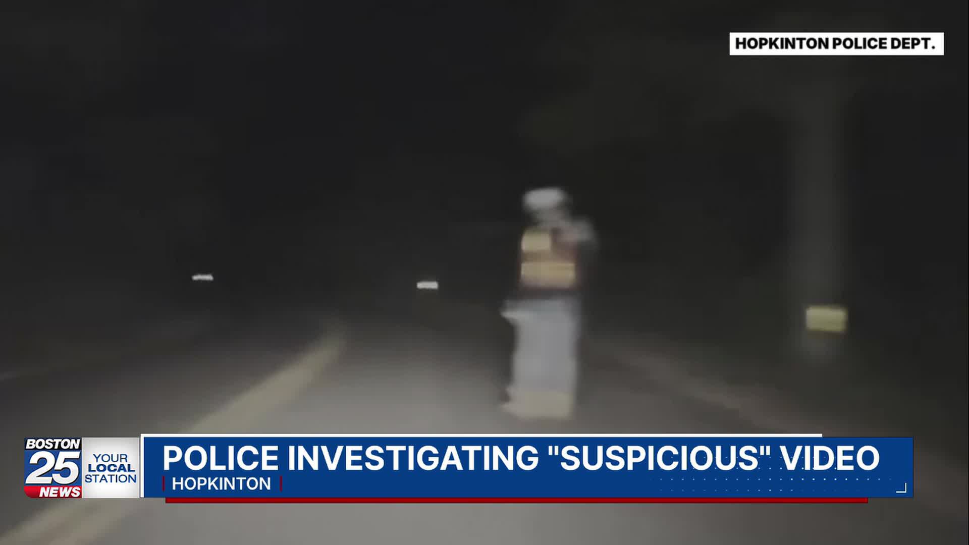 Hopkinton police share 'suspicious' video of strange person in middle ...