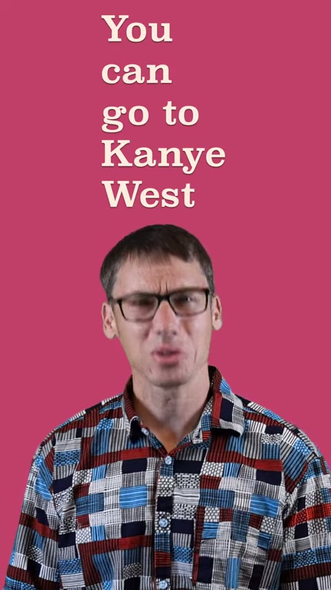 You can soon go to Kanye West