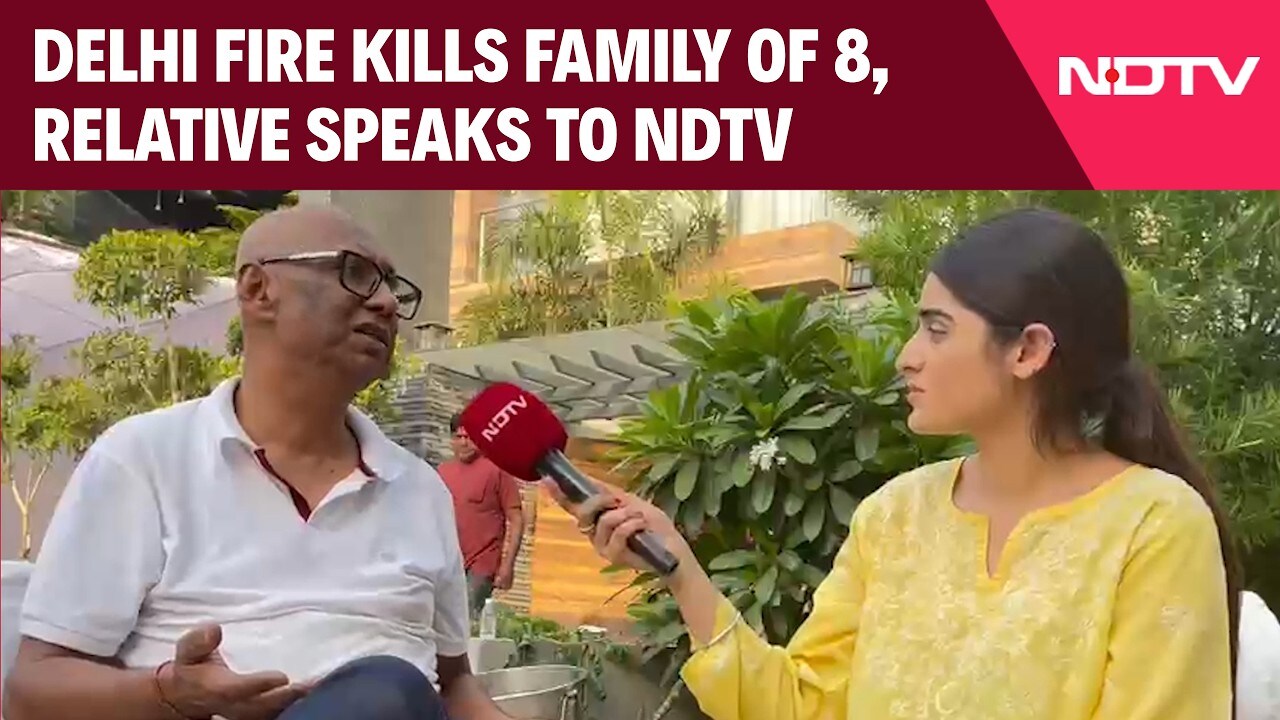 Agarwal family loses 8 members in Delhi hotel fire | NDTV speaks to ...