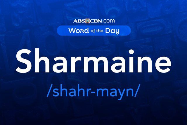 Word of the day for June 5, 2026: Sharmaine