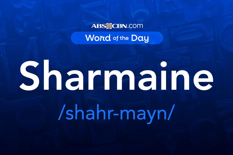 Word of the day for June 5, 2026: Sharmaine
