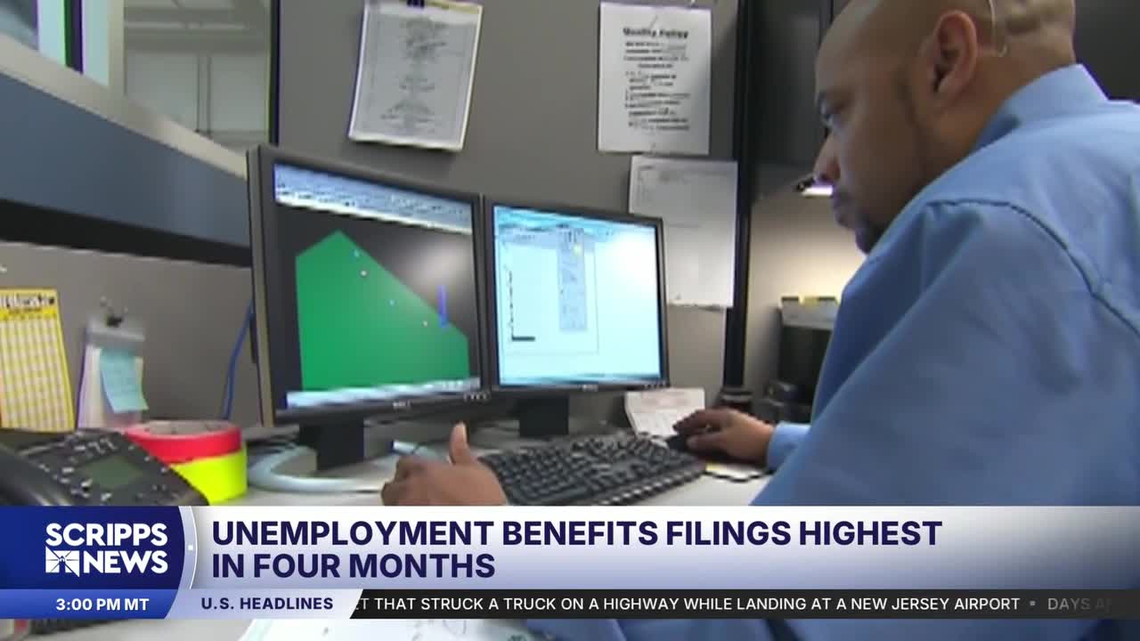 Unemployment benefits reach their highest level in four months